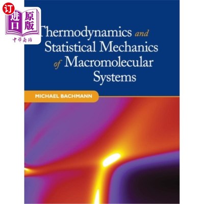 海外直订Thermodynamics and Statistical Mechanics of Macromolecular Systems 大分子体系的热力学和统计力学