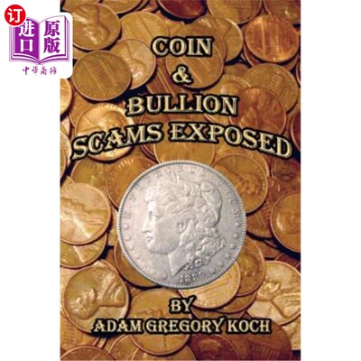 海外直订Coin & Bullion Scams Exposed 硬币和金条诈骗案曝光