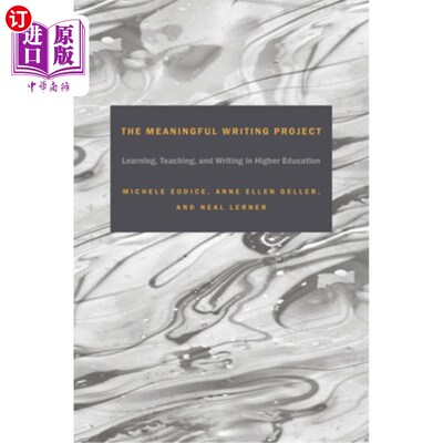 海外直订The Meaningful Writing Project: Learning, Teaching and Writing in Higher Educati 有意义的写作计划:高等教育
