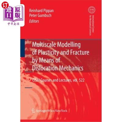 海外直订Multiscale Modelling of Plasticity and Fracture by Means of Dislocation Mechanic 用位错力学多尺度模拟塑性与断裂