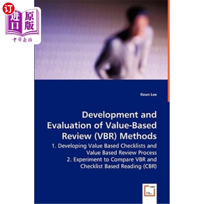 海外直订Development and Evaluation of Value-Based Review (Vbr) Methods - 1. Developing V 基于价值的评价方法的发展与