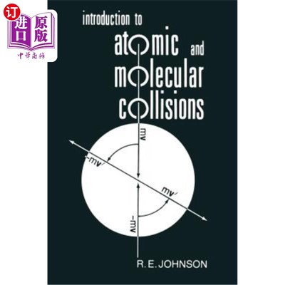 海外直订Introduction to Atomic and Molecular Collisions 原子和分子碰撞导论