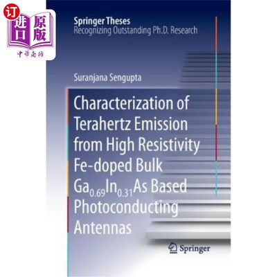 海外直订Characterization of Terahertz Emission from High Resistivity Fe-Doped Bulk Ga0.6 高电阻率掺铁体Ga0