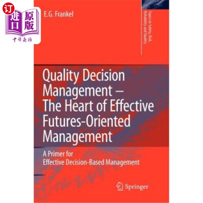 海外直订Quality Decision Management -The Heart of Effective Futures-Oriented Management: 质量决策管理——有效的面向