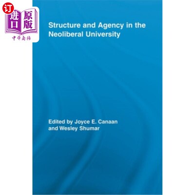 海外直订Structure and Agency in the Neoliberal University 新自由主义大学的结构与代理