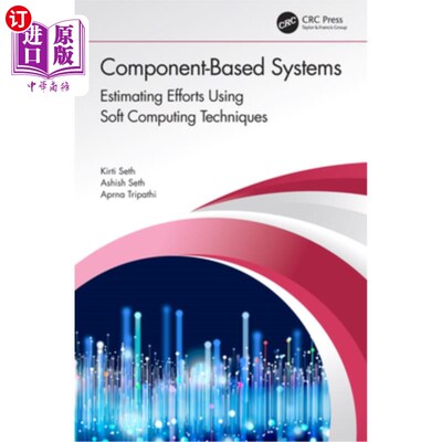 海外直订Component-Based Systems: Estimating Efforts Using Soft Computing Techniques 基于组件的系统:使用软计算技术估