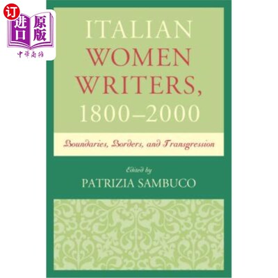 海外直订Italian Women Writers, 1800-2000: Boundaries, Borders, and Transgression 意大利女作家1800-200pb