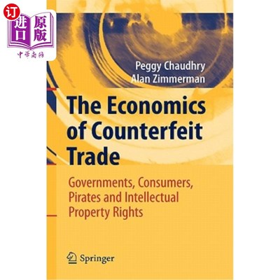 海外直订The Economics of Counterfeit Trade: Governments, Consumers, Pirates and Intellec 仿冒贸易的经济学:政府、消