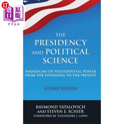 海外直订Presidency and Political Science: Paradigms of P... 总统与政治学:从建国到现在的总统权力范式:2014