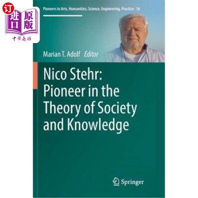 海外直订Nico Stehr: Pioneer in the Theory of Society and Knowledge 尼科·斯蒂尔：社会与知识理论的先驱