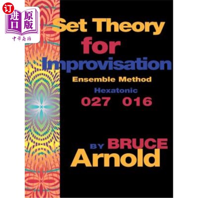 海外直订Set Theory for Improvisation Ensemble Method: Hexatonic 027 016 集合理论的即兴合奏方法:六声027 016