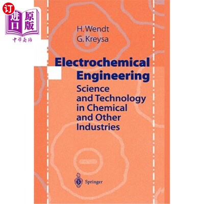海外直订Electrochemical Engineering: Science and Technology in Chemical and Other Indust 电化学工程：化学和其他行业