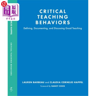 海外直订Critical Teaching Behaviors: Defining, Documenting, and Discussing Good Teaching 批判性教学行为：定义、记录