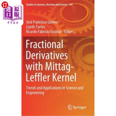 海外直订Fractional Derivatives with Mittag-Leffler Kernel: Trends and Applications in Sc 米塔格-莱弗勒核分数导数：