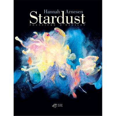 【法文版】法漫 星辰 献给地球读者未来之星的颂歌 Stardust poussière détoiles 法文原吧 Hannah Arnesen【中商原版】