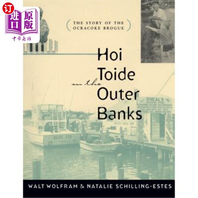 海外直订Hoi Toide on the Outer Banks: The Story of the Ocracoke Brogue 外岸上的海伊Toide:奥克拉科克布洛克的故事