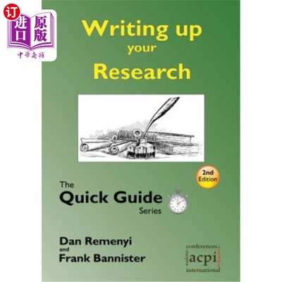 Writing Up Your Research: For a Dissertation or Thesis: The Quick Guide Series 撰写研究报告：论文或论文：快【中商原版】