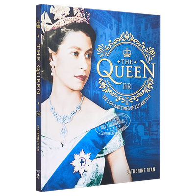 女王 伊丽莎白二世的生平与时代 The Queen The Life and Times of Elizabeth II Catherine Ryan 英文原版中商原版 英国皇室
