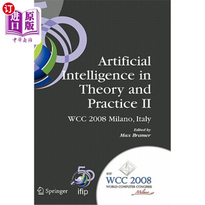 海外直订Artificial Intelligence in Theory and Practice II: Ifip 20th World Computer Cong 人工智能理论与实践I