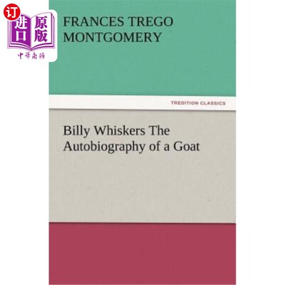 海外直订Billy Whiskers the Autobiography of a Goat 比利的山羊自传