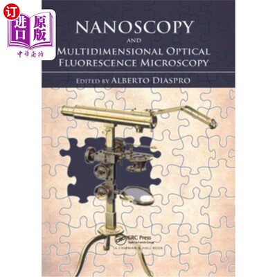 海外直订Nanoscopy and Multidimensional Optical Fluorescence Microscopy 纳米显微镜和多维光学荧光显微镜