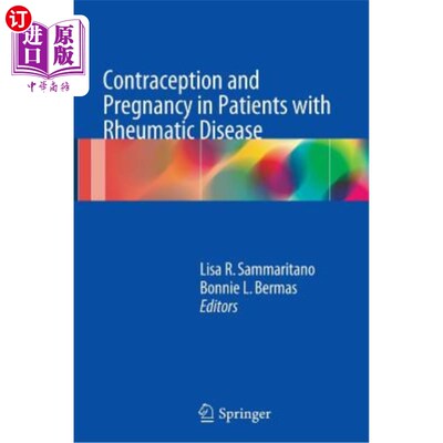 海外直订医药图书Contraception and Pregnancy in Patients with Rheumatic Disease 风湿病患者的避孕与妊娠