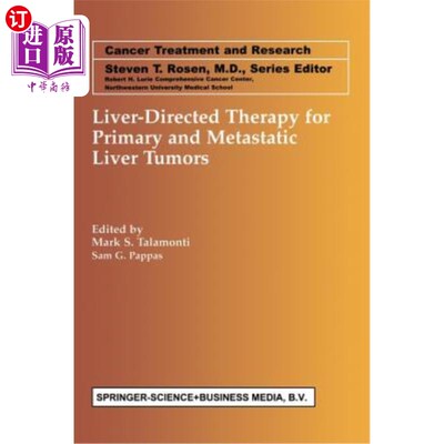 海外直订医药图书Liver-Directed Therapy for Primary and Metastatic Liver Tumors 原发性和转移性肝癌的肝导向治疗