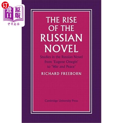 海外直订The Rise of the Russian Novel: Studies in the Russian Novel from Eugene Onegin t 俄国小说的兴起:从奥涅金到