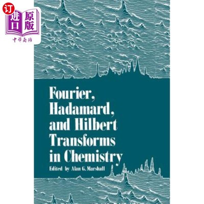 海外直订Fourier, Hadamard, and Hilbert Transforms in Chemistry 化学中的傅立叶变换、阿达玛变换和希尔伯特变换