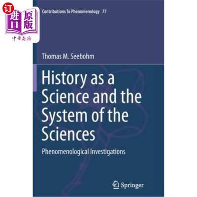 海外直订History as a Science and the System of the Sciences: Phenomenological Investigat 历史作为一门科学和科学体系