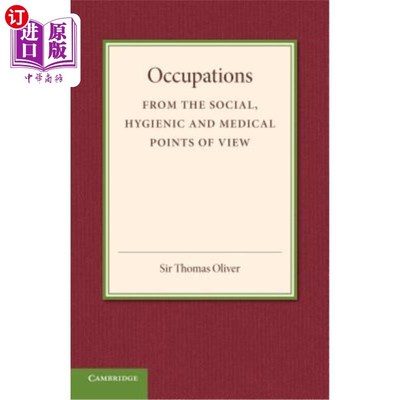 海外直订医药图书Occupations: From the Social, Hygenic and Medical Points of View 职业：从社会、卫生和医学的角度