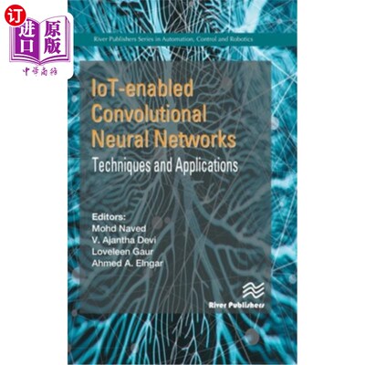 海外直订Iot-Enabled Convolutional Neural Networks: Techniques and Applications 支持物联网的卷积神经:技术与应用