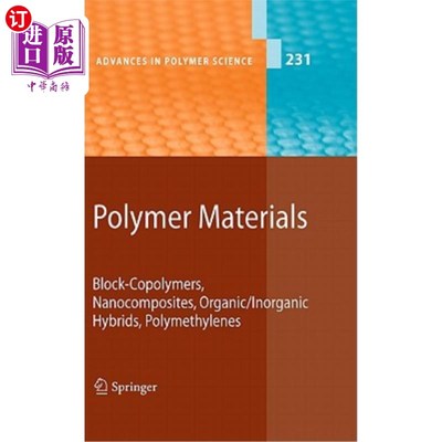 海外直订Polymer Materials: Block-Copolymers, Nanocomposites, Organic/Inorganic Hybrids,  高分子材料：嵌段共聚物、纳