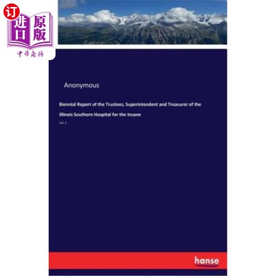 海外直订Biennial Report of the Trustees, Superintendent and Treasurer of the Illinois So