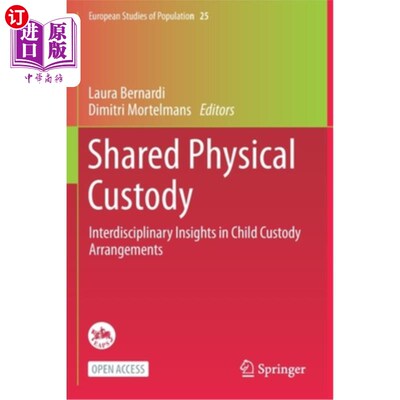 海外直订Shared Physical Custody: Interdisciplinary Insights in Child Custody Arrangement 共享的身体监护:儿童监护安