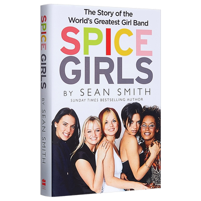 现货 Spice Girls 英文原版 英国组合：辣妹 音乐 传记 Sean Smith【中商原版】