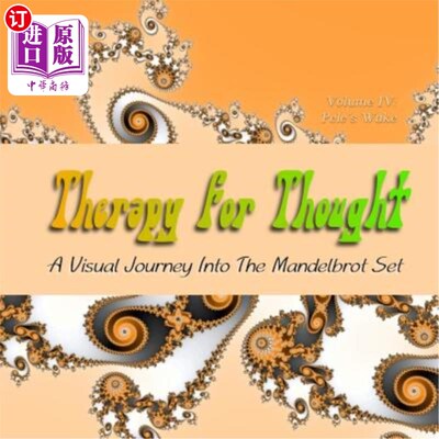 海外直订Therapy for Thought: A Visual Journey into the Mandelbrot Set 思想疗法：进入曼德布罗特场景的视觉之旅