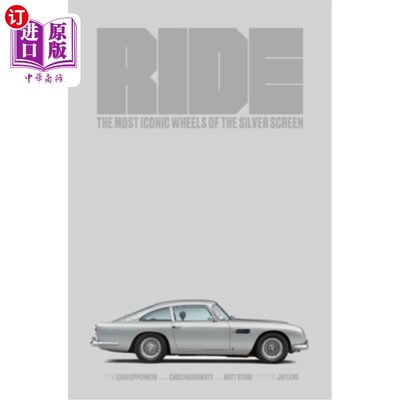 海外直订Ride: Most Iconic Wheels of the Silver Screen (for Movie & Car Lovers) 乘坐：银幕上最具代表性的轮子（适合电