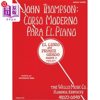 海外直订西班牙文John Thompson's Modern Course for the Piano (Curso Moderno) - First Grade约翰·汤普森的现代钢琴课程