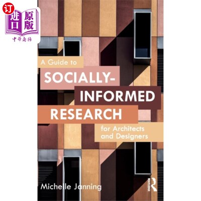 海外直订Guide to Socially-Informed Research for Architec... 建筑师和设计师社会知情研究指南