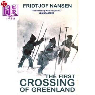 海外直订The First Crossing of Greenland: The Daring Expedition That Launched Artic Explo 第一次穿越格陵兰岛:开启北