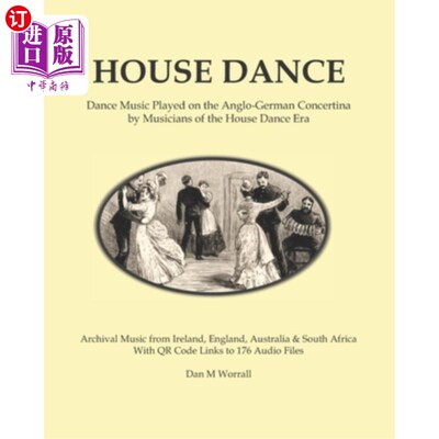 海外直订House Dance: Dance music played on the Anglo-German concertina by musicians of t House Danc