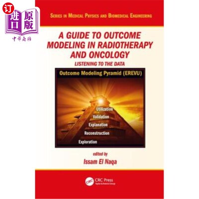 海外直订医药图书A Guide to Outcome Modeling in Radiotherapy and Oncology: Listening to the Data 放射治疗和肿瘤学结