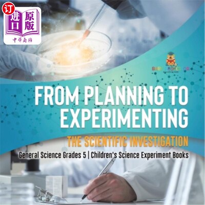 海外直订From Planning to Experimenting: The Scientific Investigation General Science Gra 从计划到实验:科学调查普通