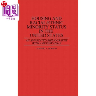 海外直订Housing and Racial/Ethnic Minority Status in the United States: An Annotated Bib 美国的住房和种族/少数民族