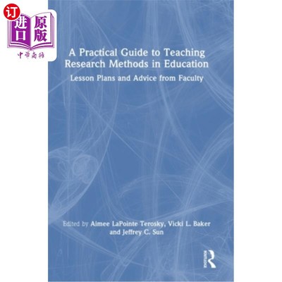 海外直订A Practical Guide to Teaching Research Methods in Education: Lesson Plans and Ad 《教育教学研究方法实践指南