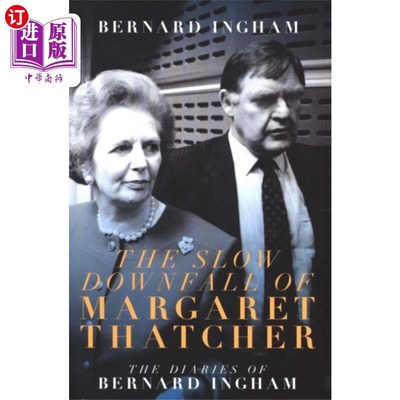 海外直订The Slow Downfall of Margaret Thatcher 玛格丽特·撒切尔的缓慢垮台