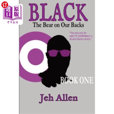 海外直订Black: The Bear on Our Backs 布莱克：我们背上的熊