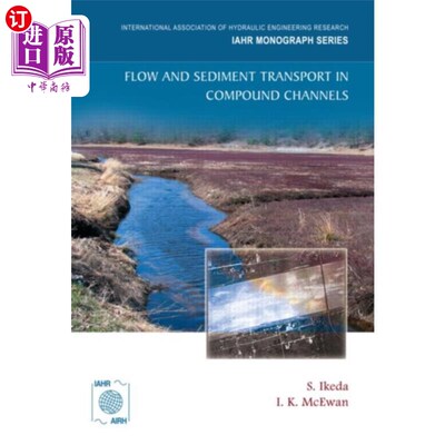海外直订Flow and Sediment Transport in Compound Channels 复合河道的水流与泥沙输移