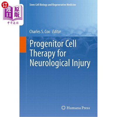 海外直订Progenitor Cell Therapy for Neurological Injury 神经损伤的祖细胞治疗